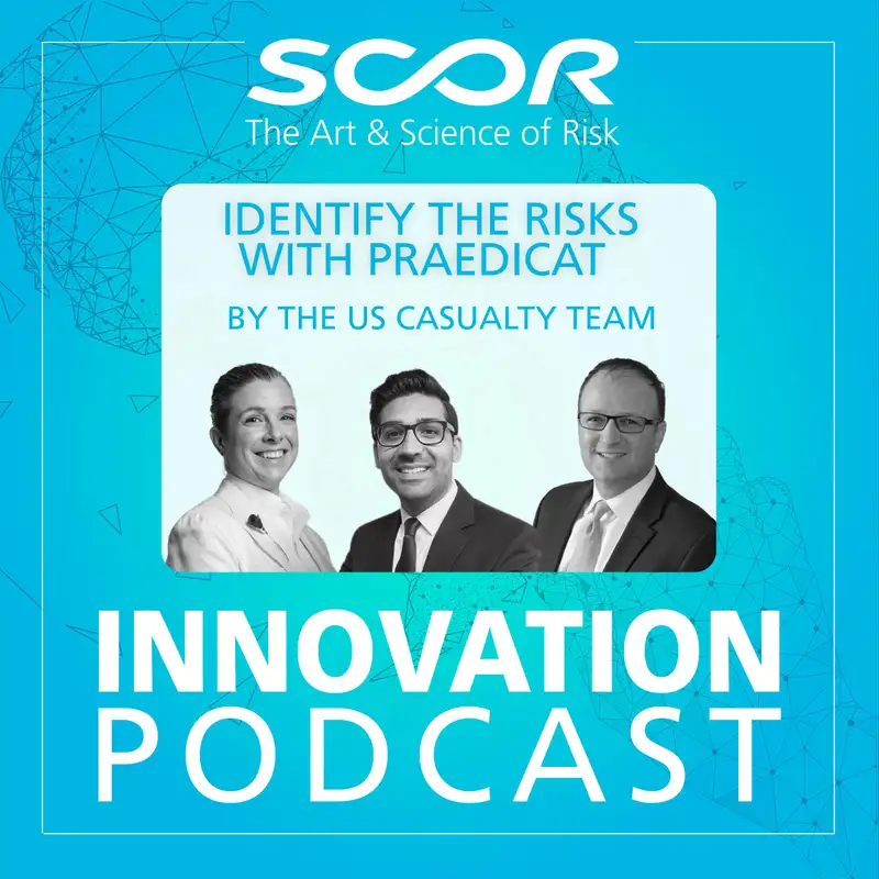 SCOR INNOVATION PODCAST | Forecast and identify the emerging risks with ...
