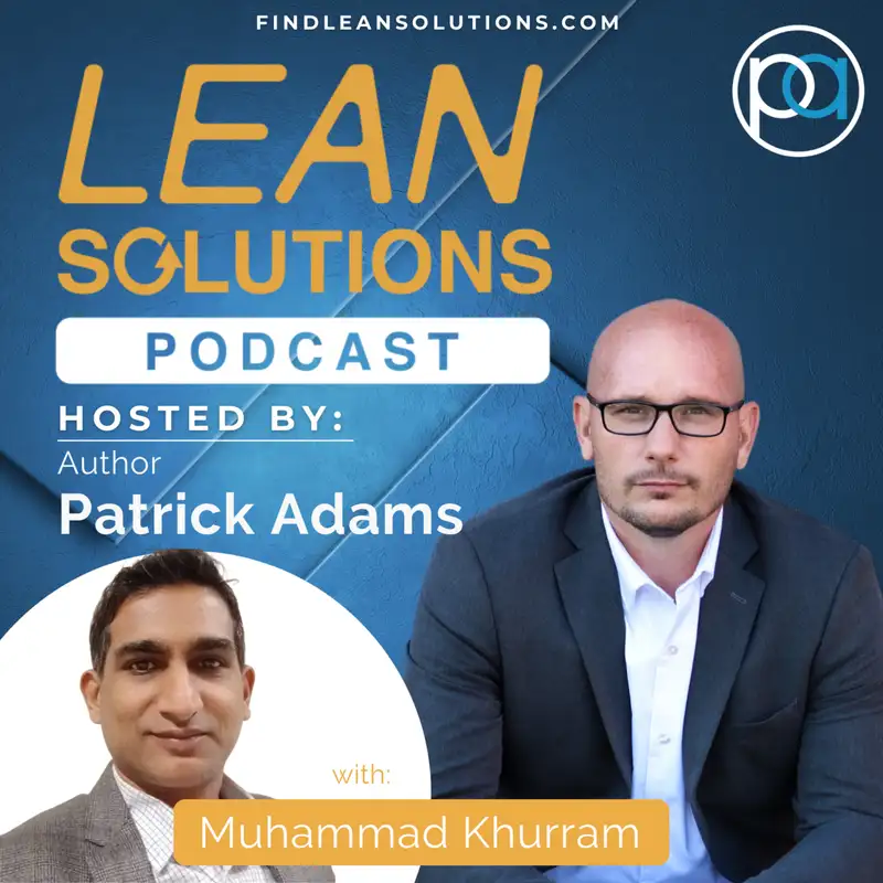 The Lean Solutions Podcast | Lean Daily Management Systems with Muhammad Khurram