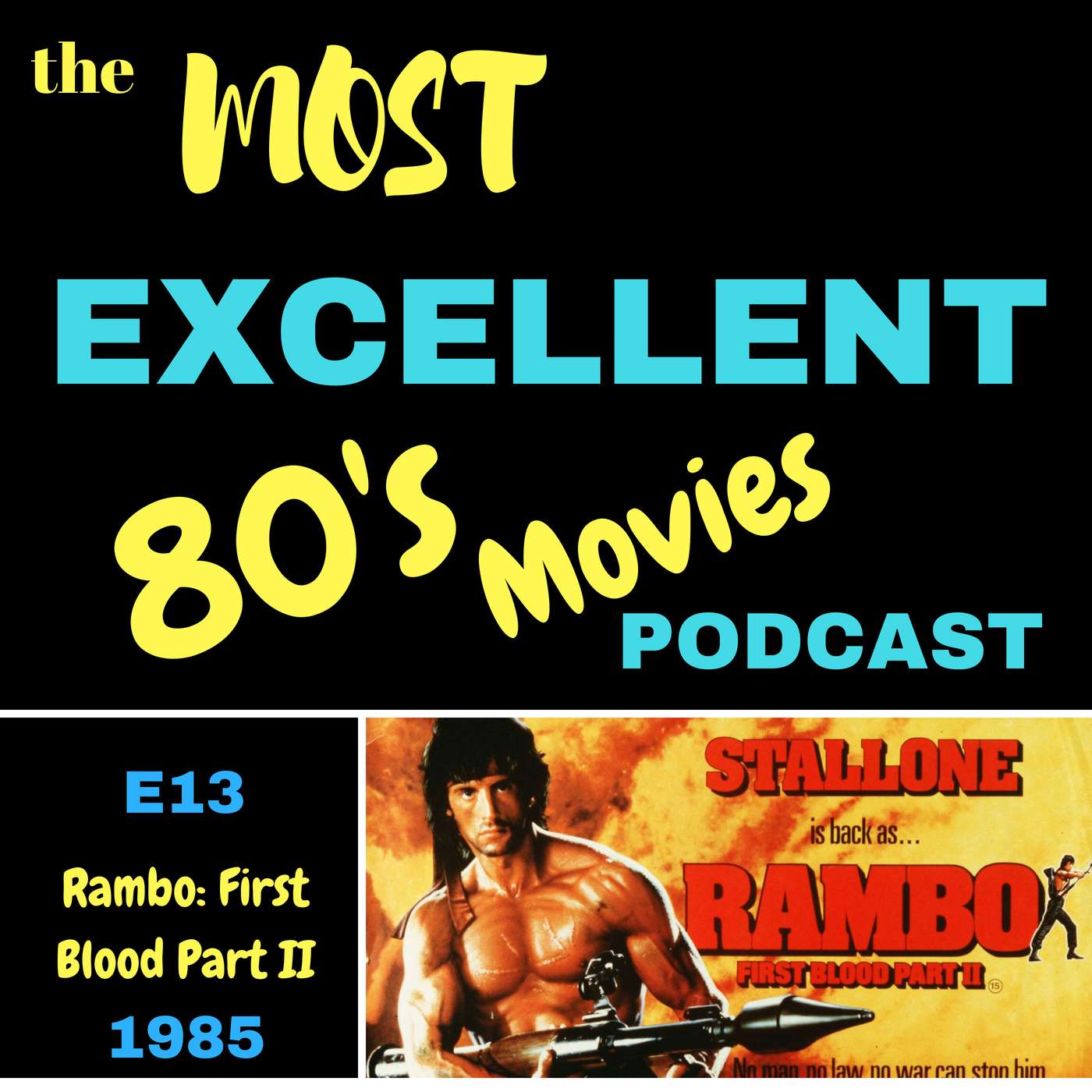 the Most Excellent 80s Movies Podcast - Rambo: First Blood Part 2 (1985 ...