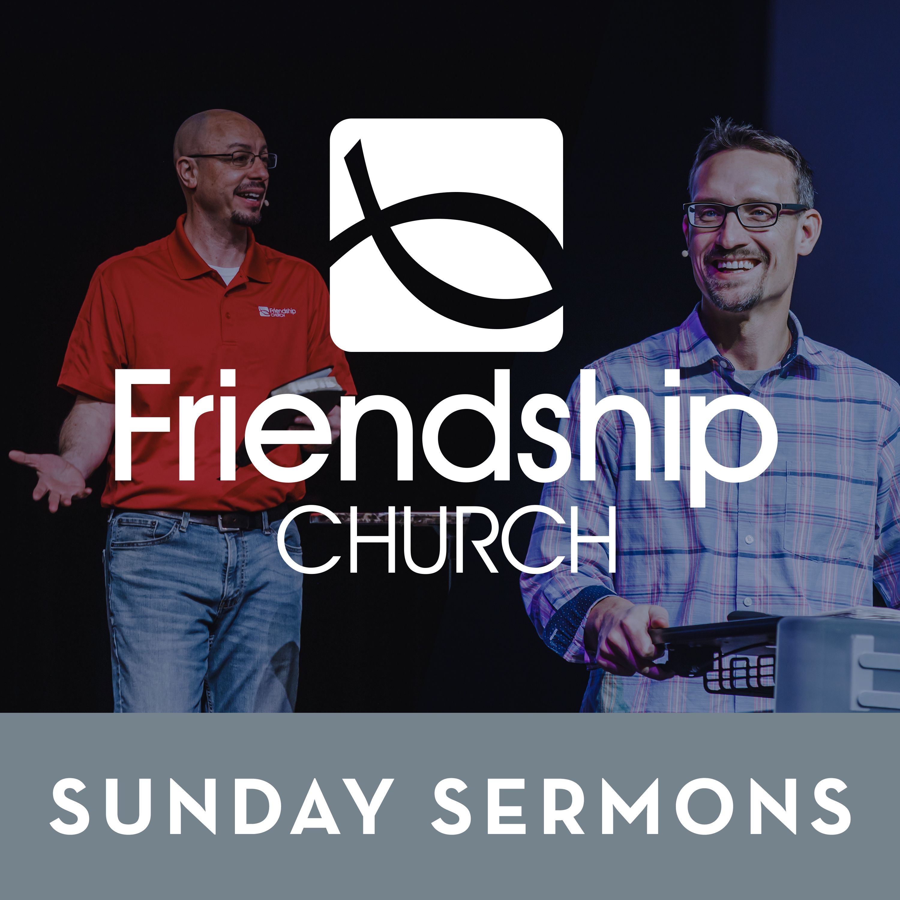 Friendship Church - Sunday Morning Messages | Pastor Podcast