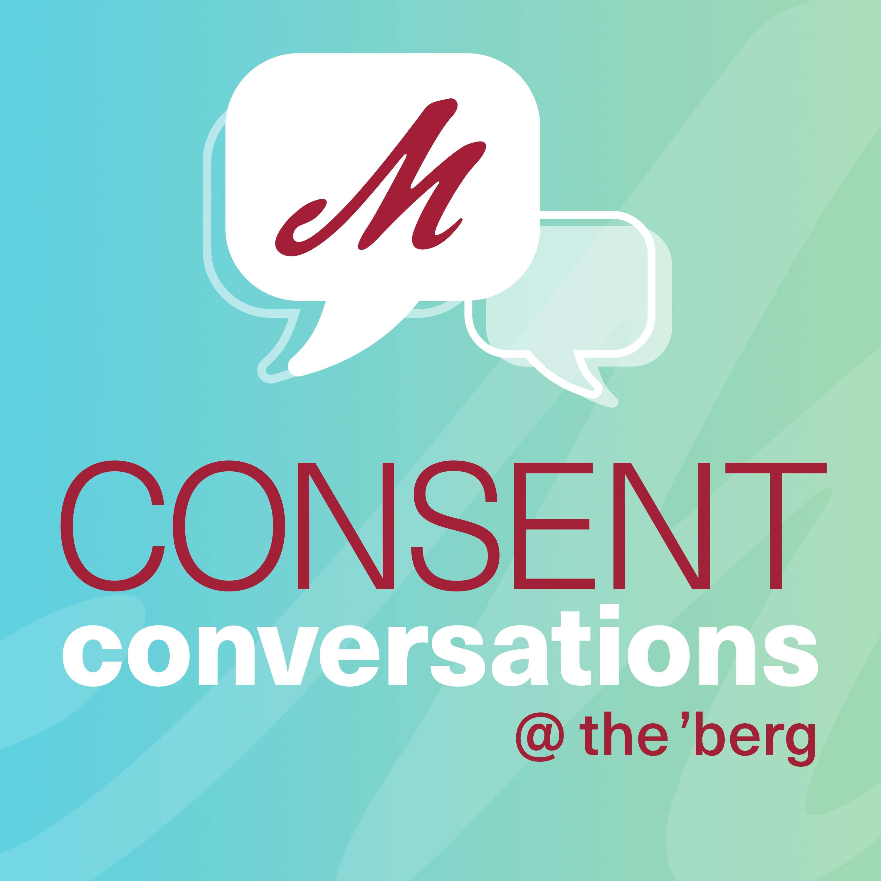 Consent Conversations at the Berg - Education Podcast | Podchaser