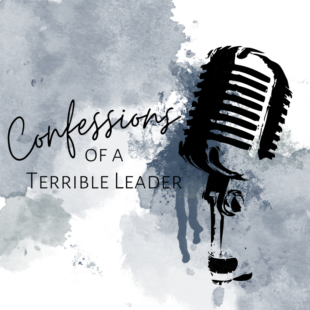 Confessions of a Terrible Leader | Transcript: Transforming Mental ...