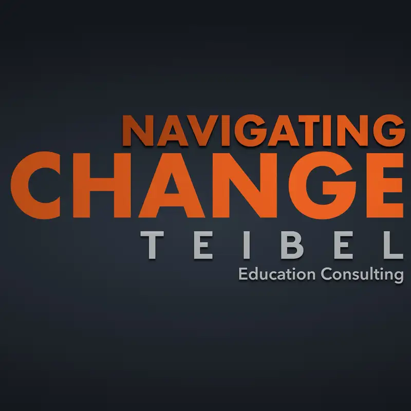 Navigating Change: The Podcast from Teibel Education | Building ...