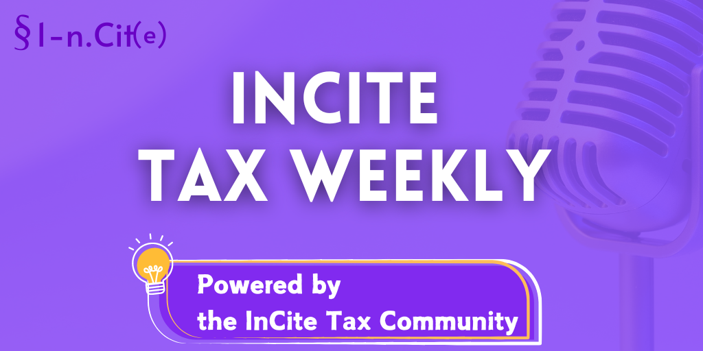InCite Tax Weekly