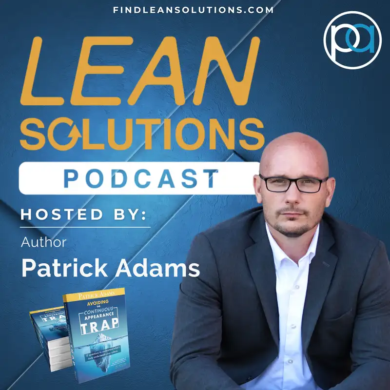 The Lean Solutions Podcast | Learning to Lead, Leading to Learn
