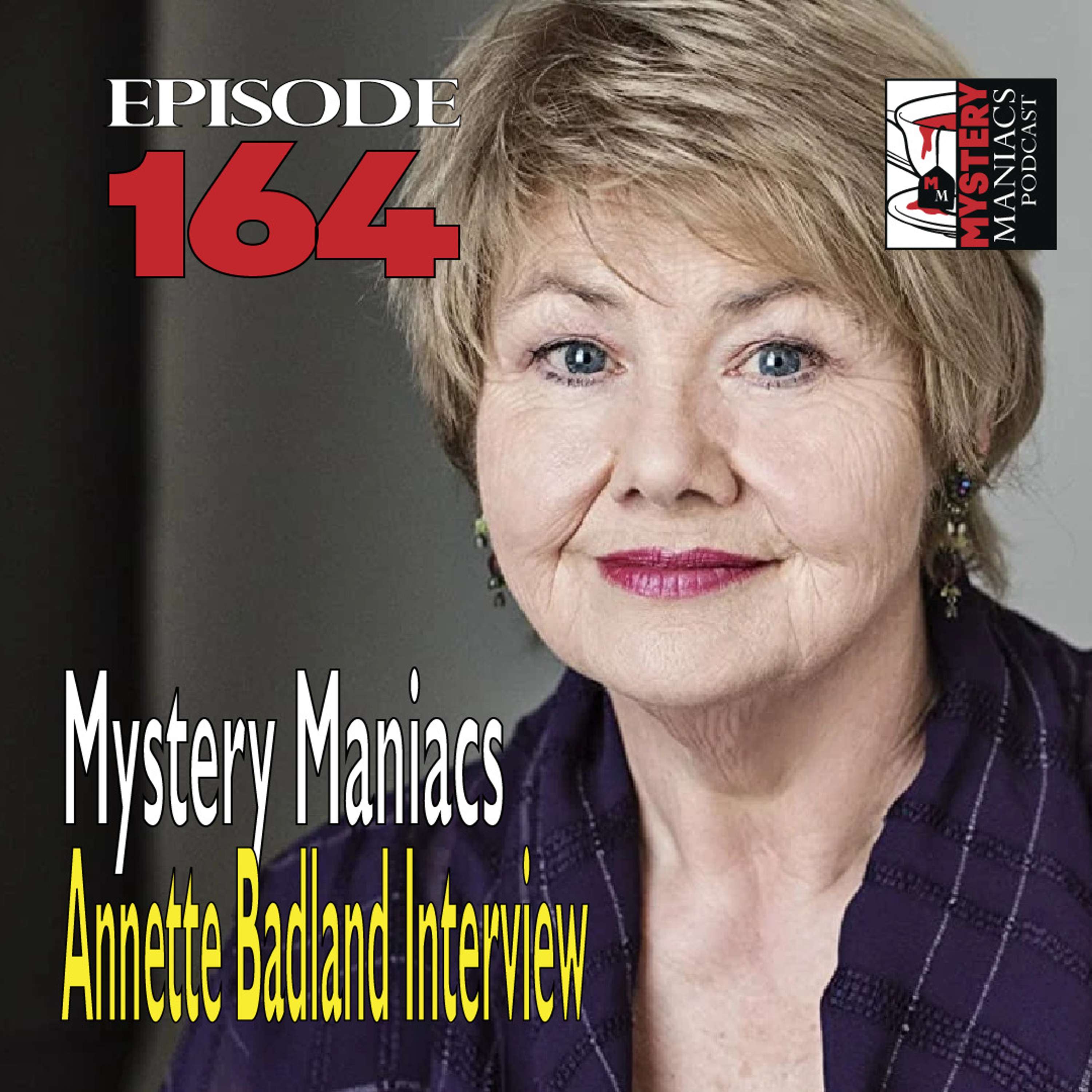Episode 164 - Annette Badland Interview Audio - Mystery Maniacs ...