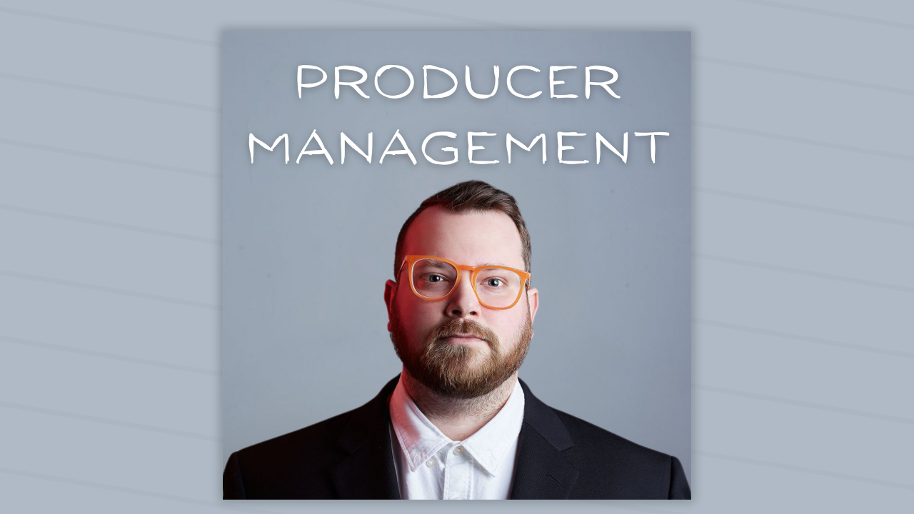 Producer Management | 20 Years Of Business Advice For Producers ...