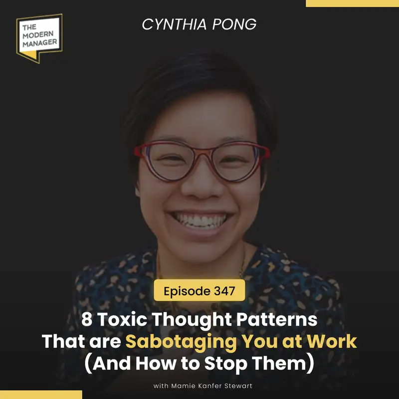 The Modern Manager | 347: 8 Toxic Thought Patterns That are Sabotaging ...