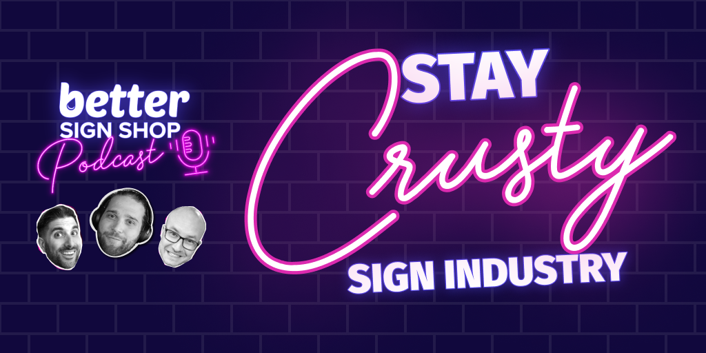 Better Sign Shop Podcast