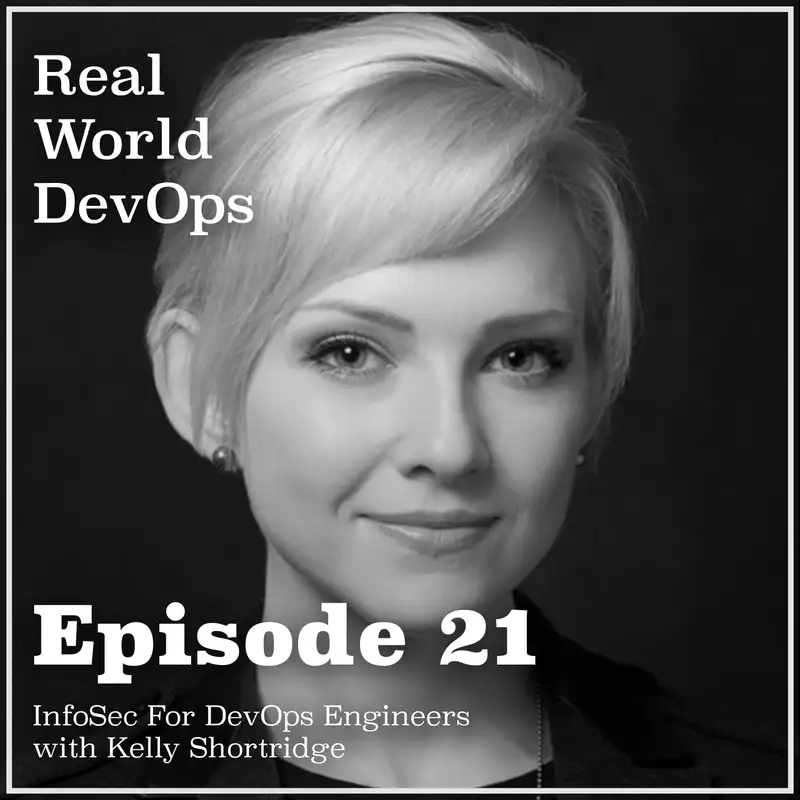 Real World DevOps | InfoSec For DevOps Engineers with Kelly Shortridge