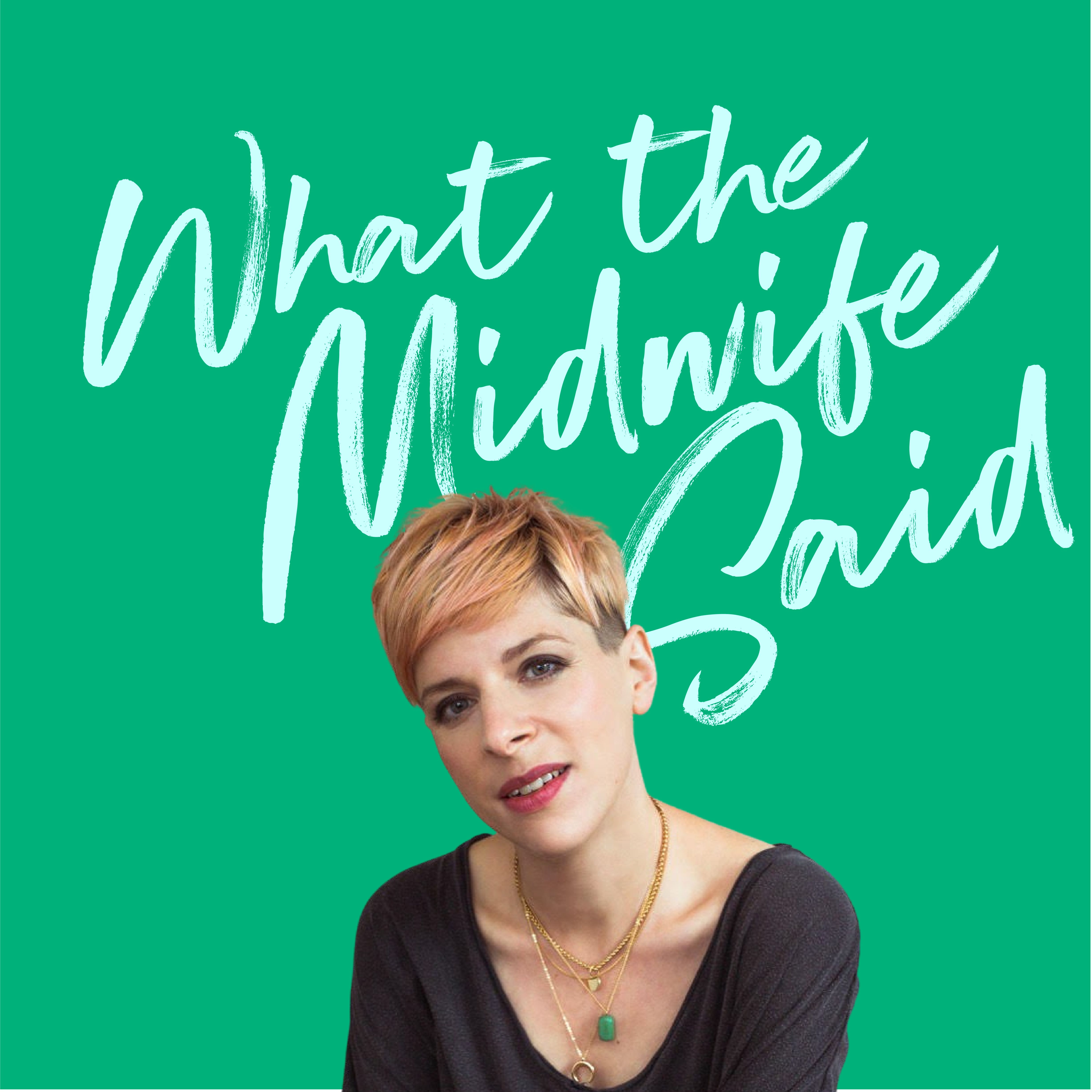 What the Midwife Said