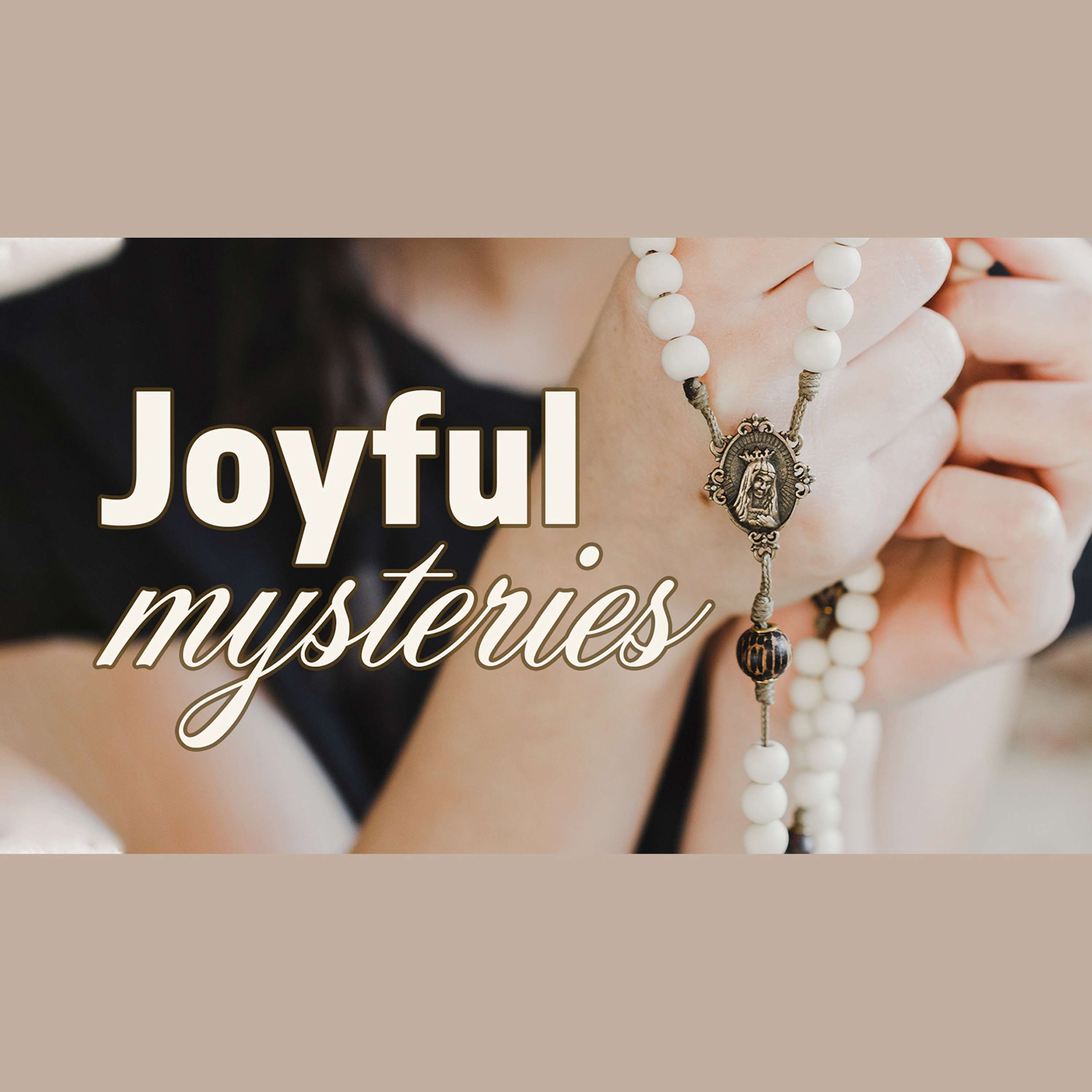 Pray The Rosary - The Joyful Mysteries – Rosary Daily with Bruce Downes ...