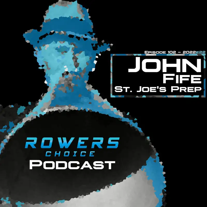Rowers Choice - Innovating Rowing | 2022e22 - John Fife - St Joes Prep