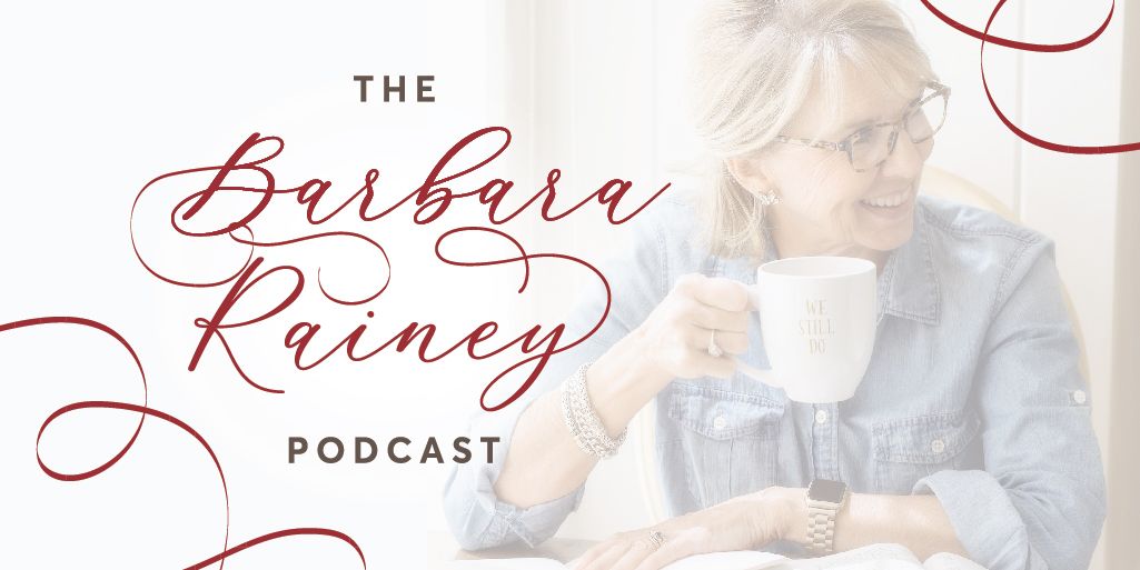 The Barbara Rainey Podcast