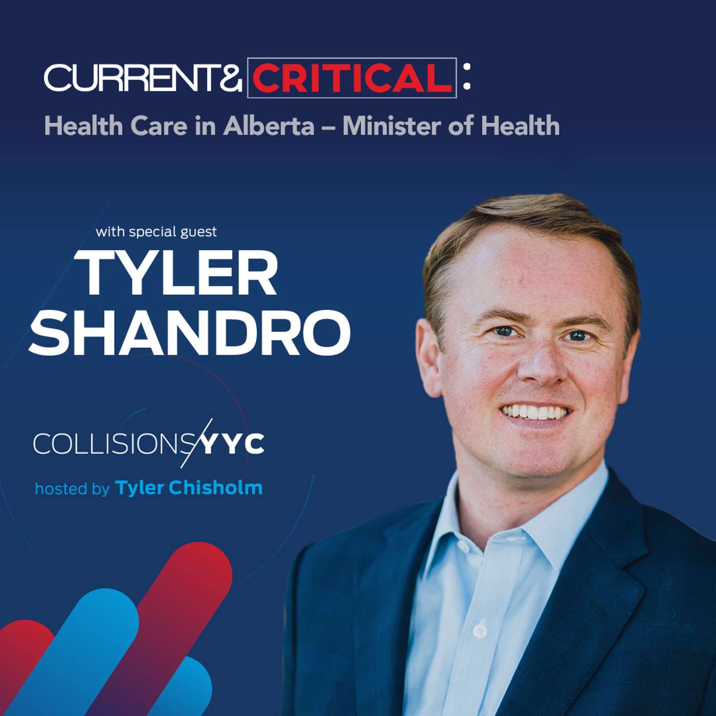 Current & Critical - Tyler Shandro , Health Care in Alberta – Minister ...