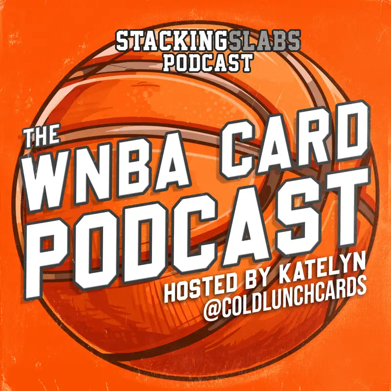 Stacking Slabs | The WNBA Card Podcast #1: Paige Bueckers Finishes Her ...