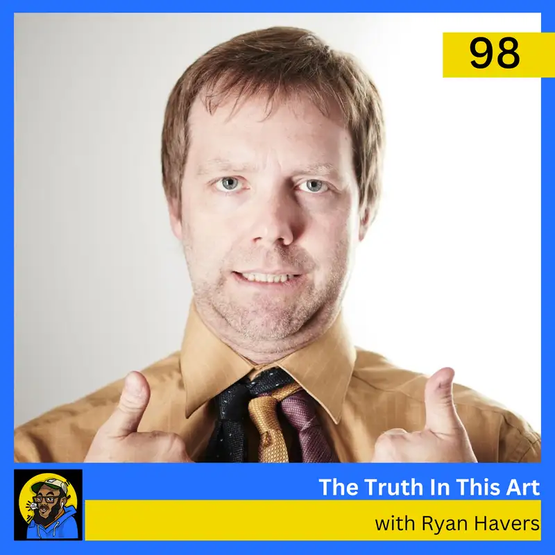 The Truth In This Art: Stories That Matter | Ryan Havers (Ears with ...