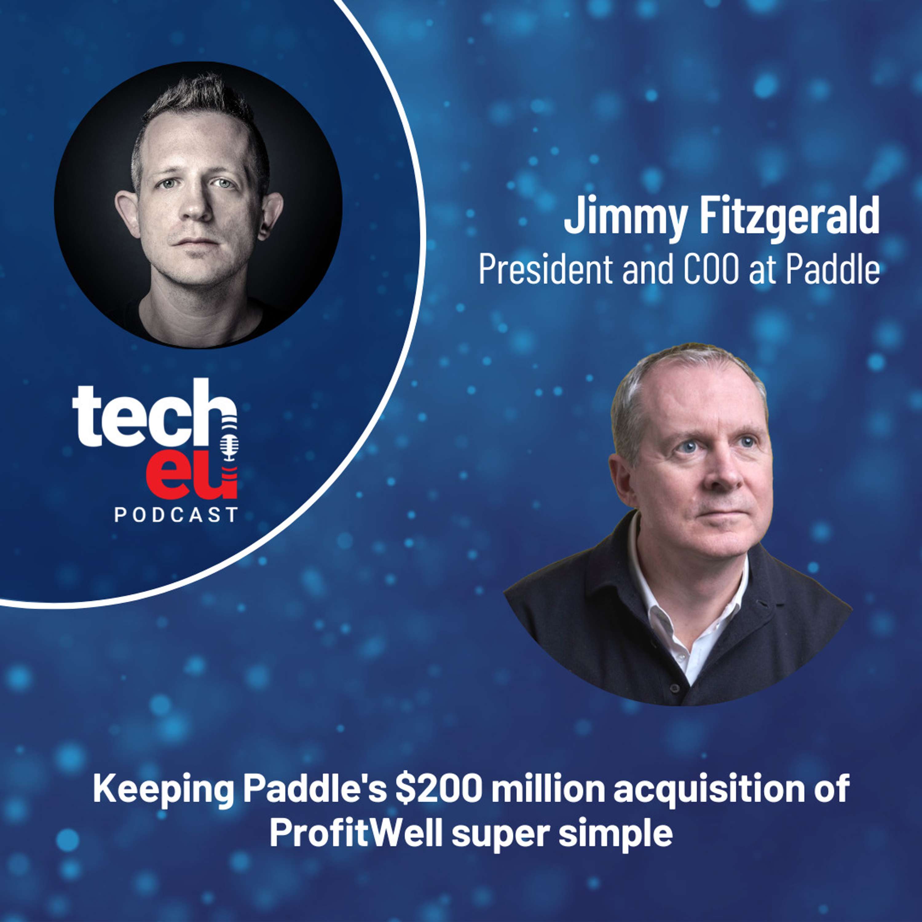 🎙️ Keeping a $200 million acquisition super simple with Paddle President and COO Jimmy ...