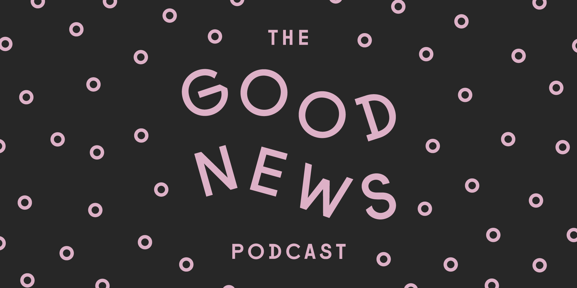 The Good News Podcast | Moose TV